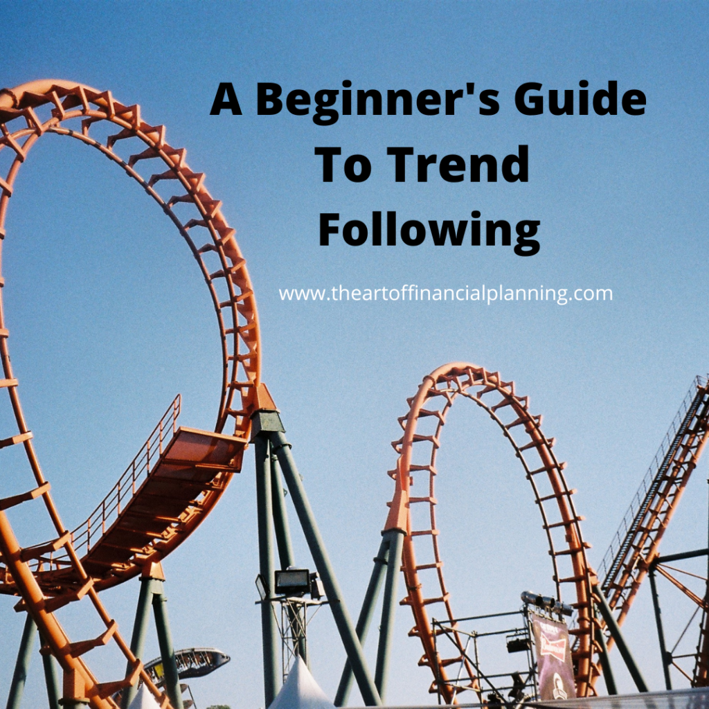 The Beginners Guide to Trend Following - The Art of Financial Planning