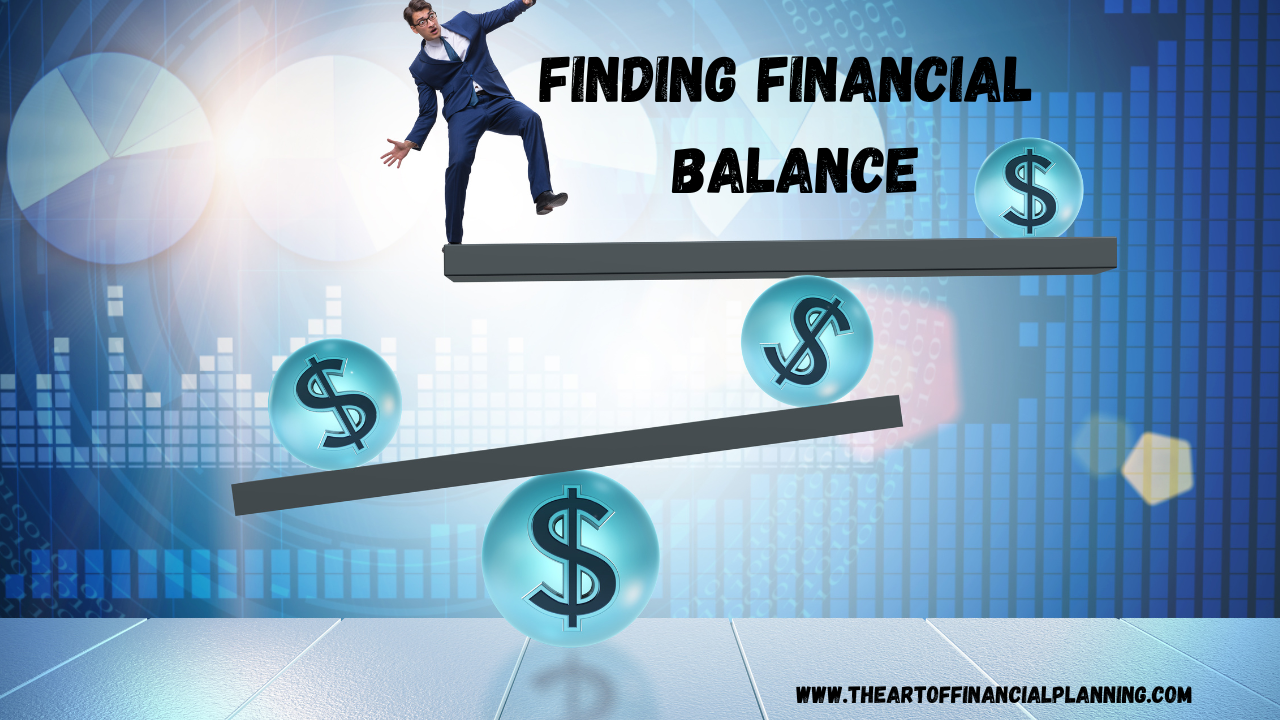Finding Financial Balance - The Art of Financial Planning